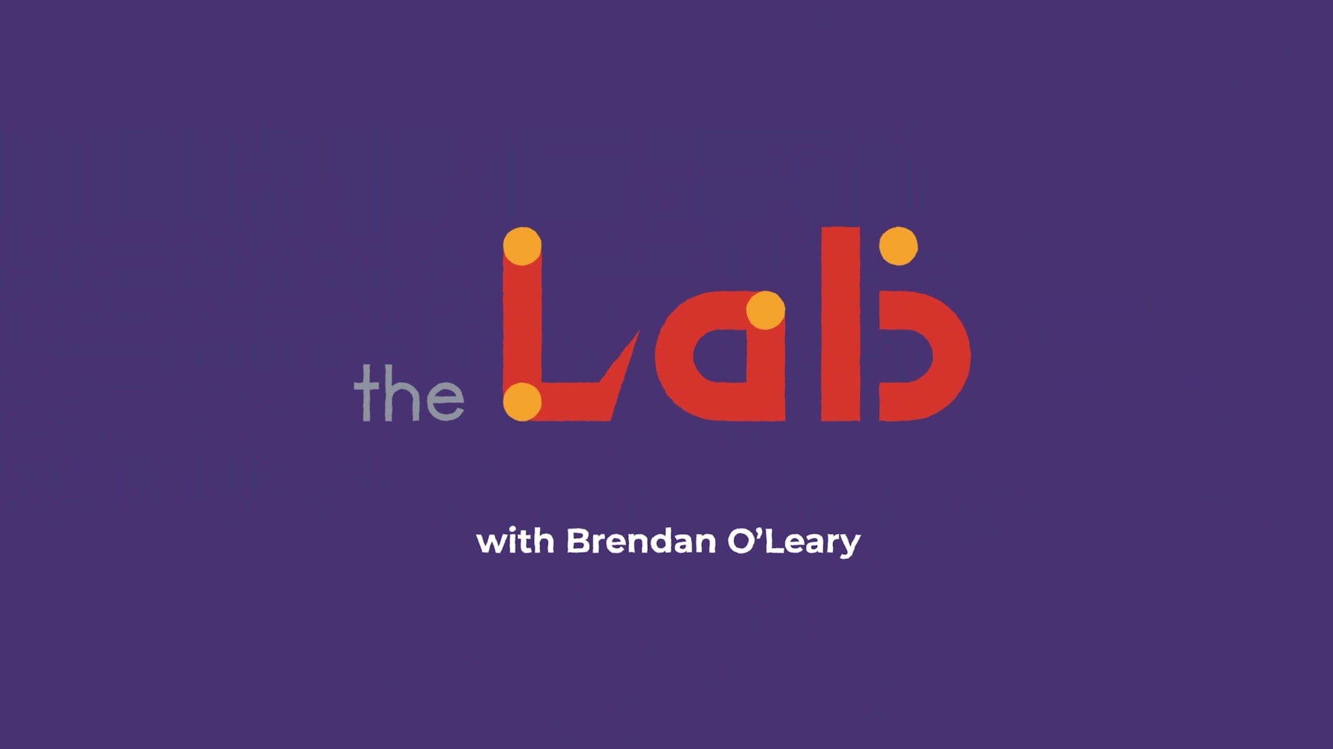 The Lab with Brendan O'Leary - Techstrong TV