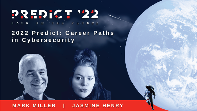 Mark Miller & Jasmine Henry - 2022 Predict: Career Paths in Cybersecurity - Techstrong TV