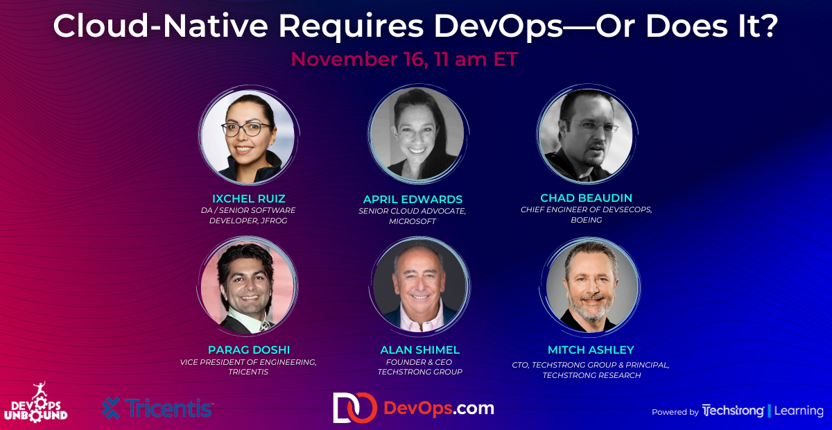 Cloud-Native Requires DevOps—Or Does It? - DevOps Unbound Roundtable ...
