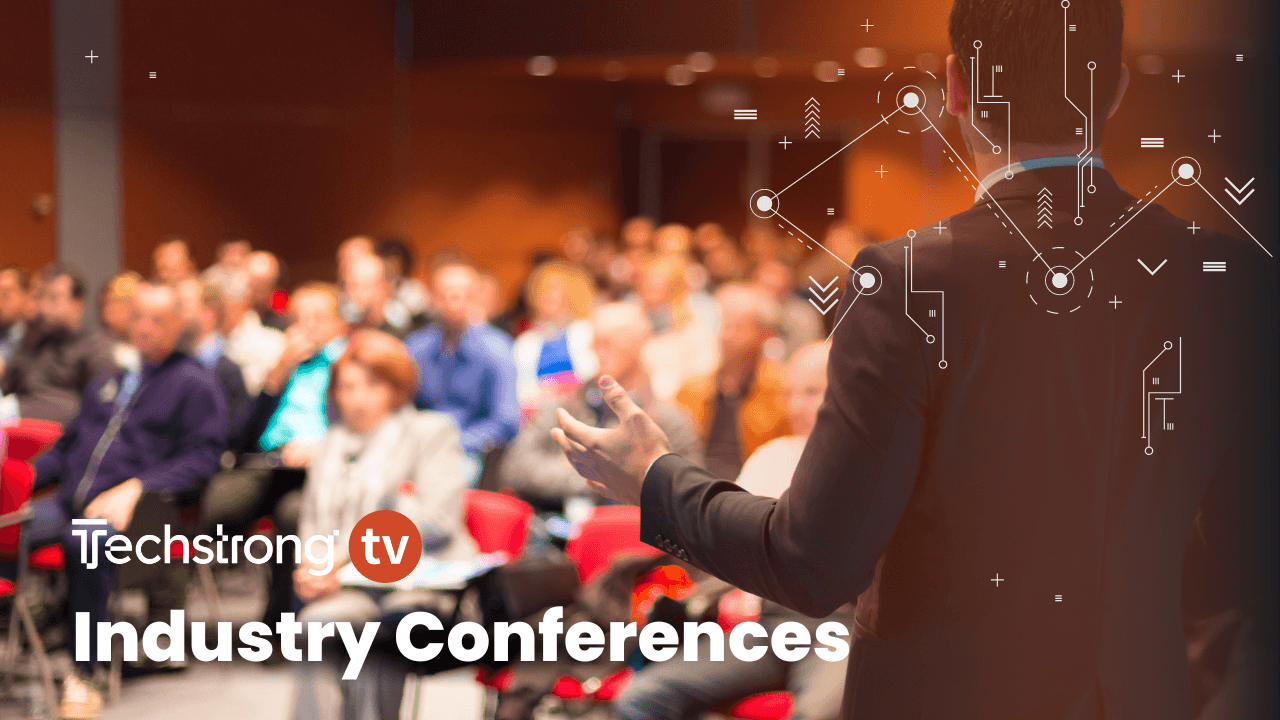 Industry Conferences - Techstrong TV