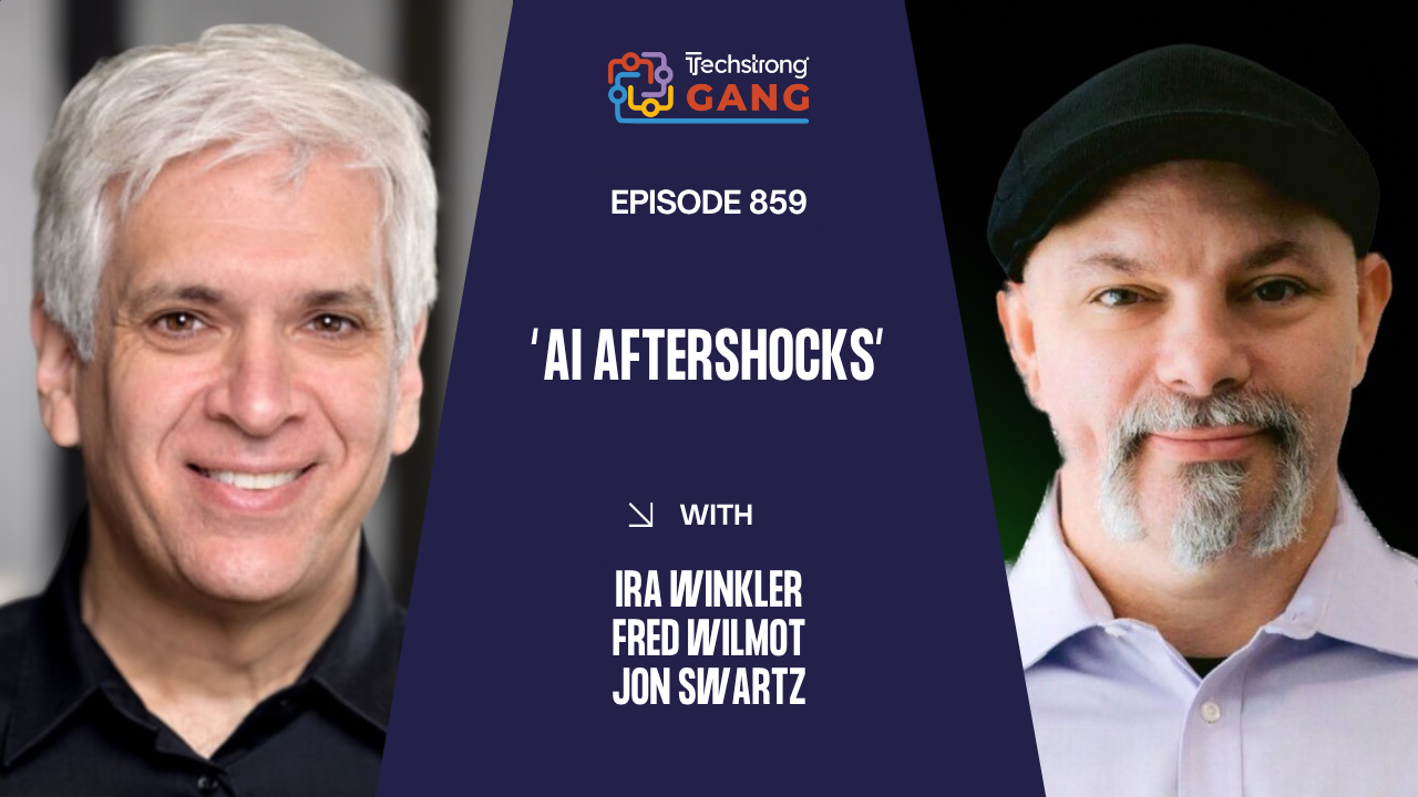 AI Aftershocks - Techstrong TV